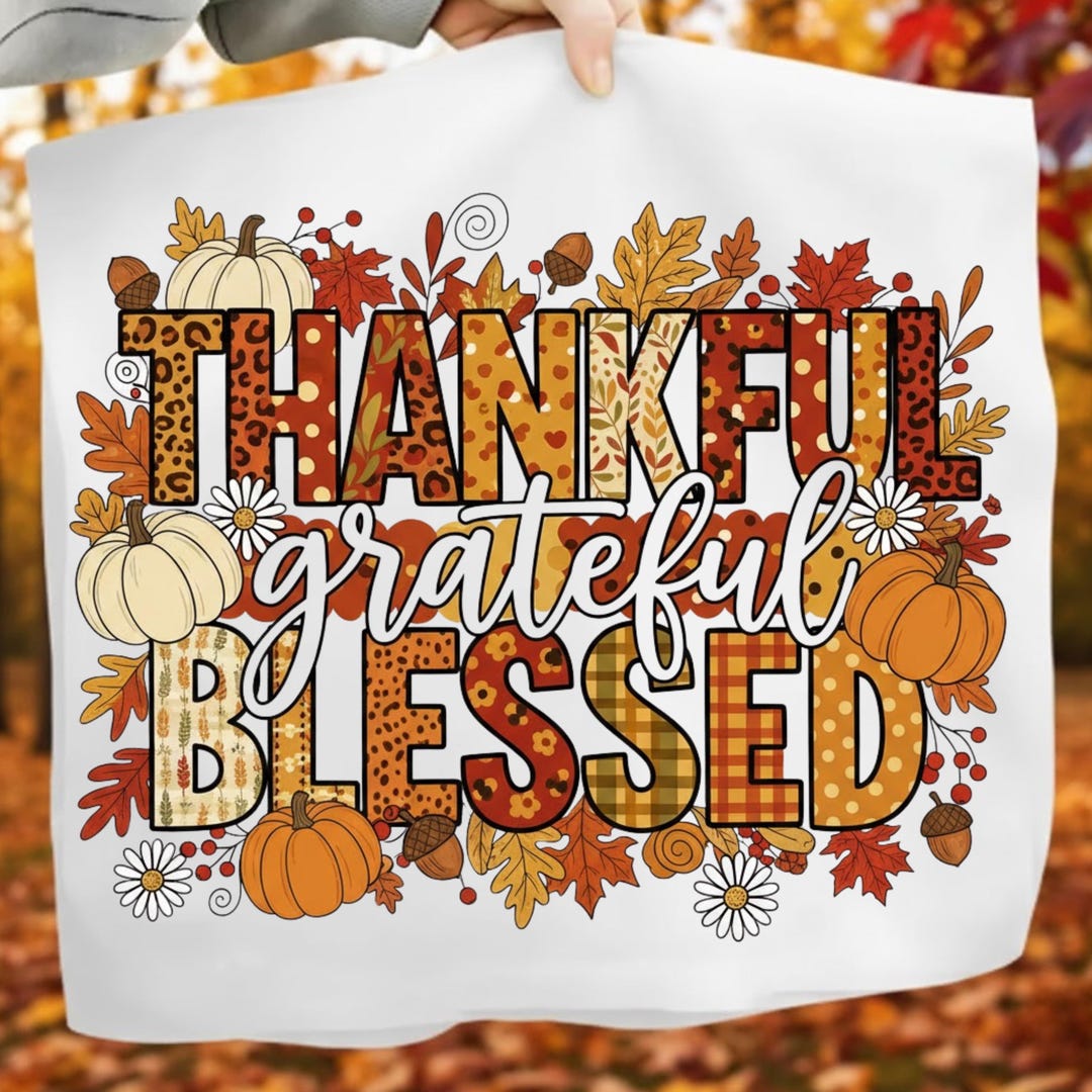 Thankful Grateful Blessed PNG | Fall Thanksgiving Quote Design | Autumn ...