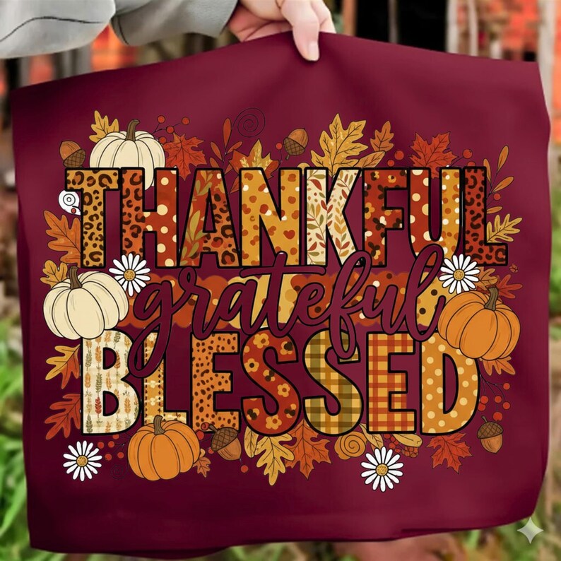 Thankful Grateful Blessed PNG | Fall Thanksgiving Quote Design | Autumn Sublimation - Etsy
