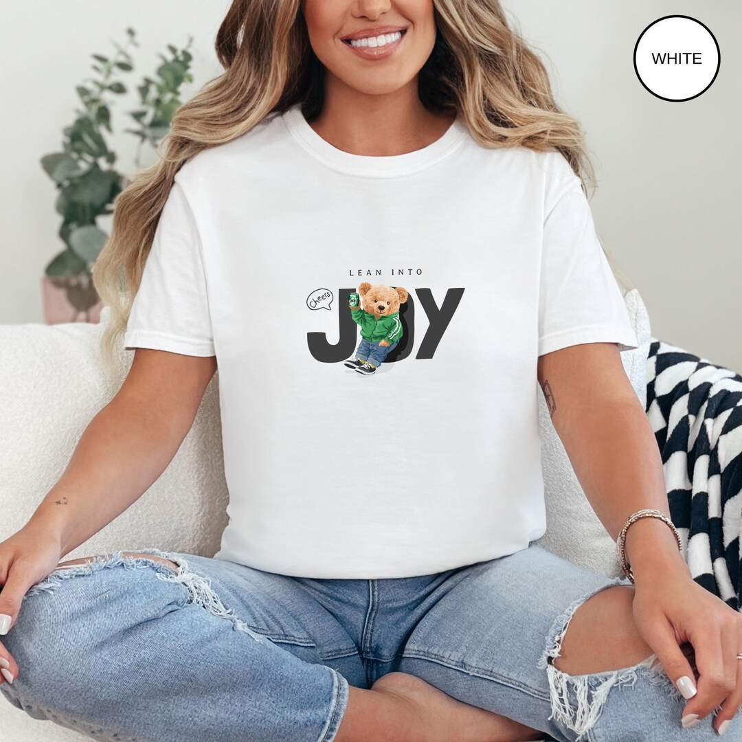 Lean Into Joy Teddy Bear T-shirt: Cheers Bear Graphic Tee - Etsy