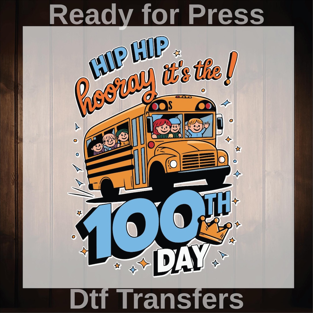 Hip Hip Hooray It's the 100th Day Ready to Press, Trendy Student ...