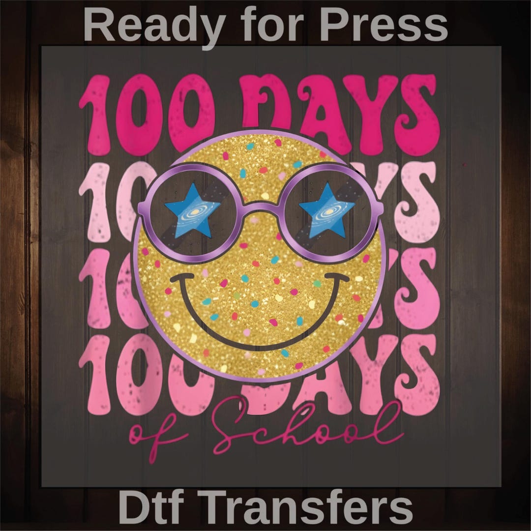 100 Days of School Ready to Press, Smile Face Student Teacher Dtf ...