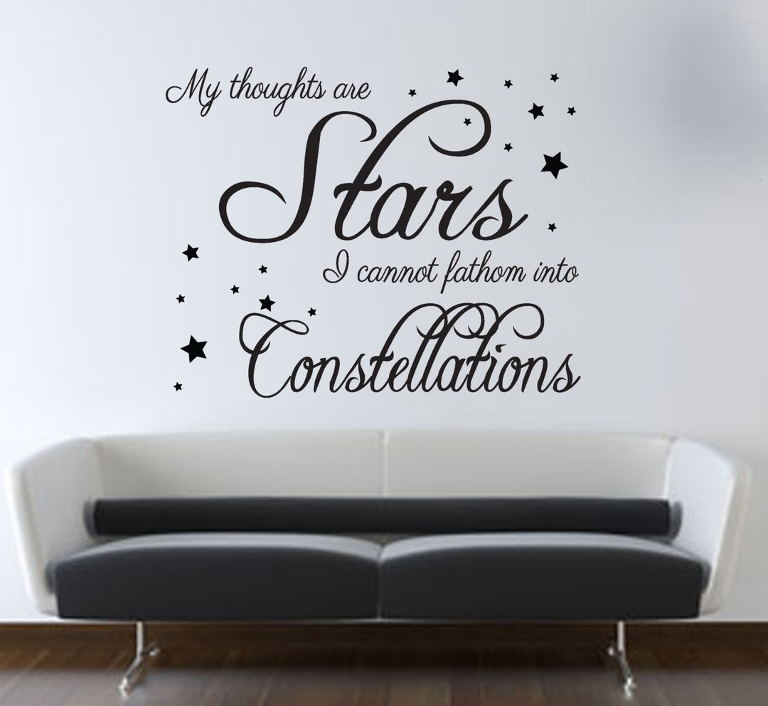 My Thoughts Are Stars I Cannot Fathom Wall Decal Home Living Room ...