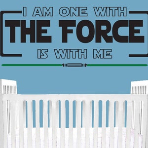 I Am One With the Force Double Lightsaber Wall Decal- Nursery Kids ...