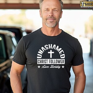 Unashamed Christ Follower, Unisex, Live Bodly, Christian Shirt ...