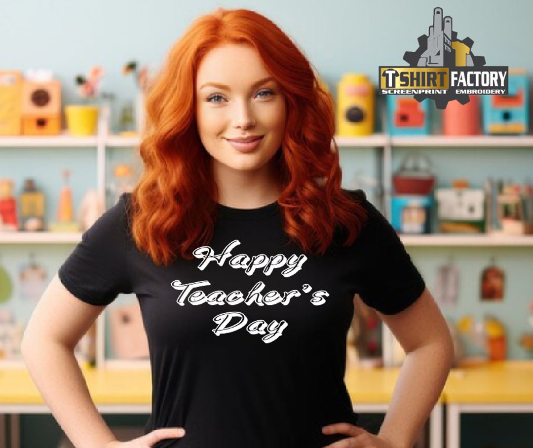 Happy Teachers Day, Teachers T Shirts - Etsy