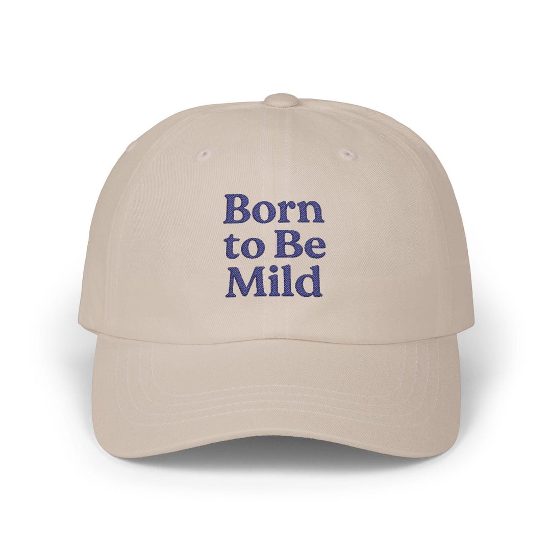 Classic Dad Cap - Born to Be Mild | Casual Hat for Dads, Gift for ...