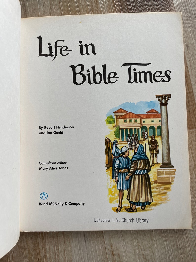 Life in Bible Times by Robert Henderson and Ian Gould Illustrated Bible ...