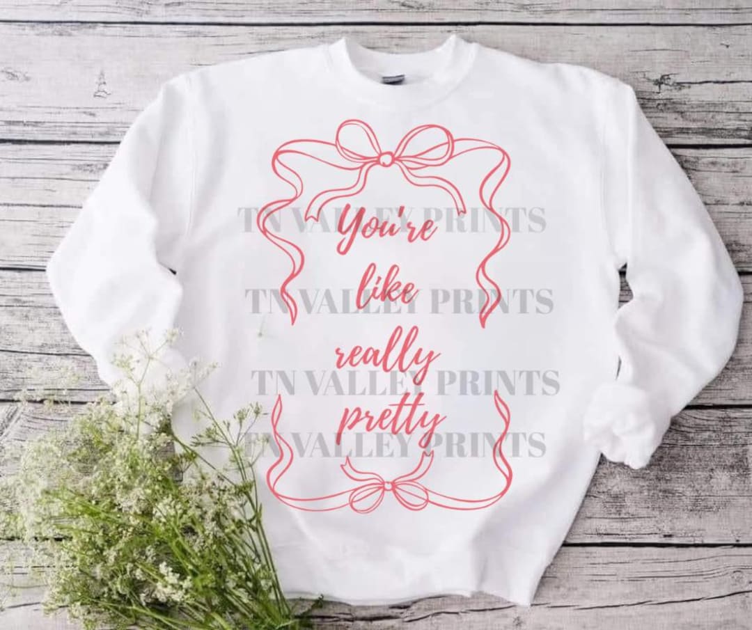 You're Like Really Pretty PNG Bow Design- Trendy - Etsy