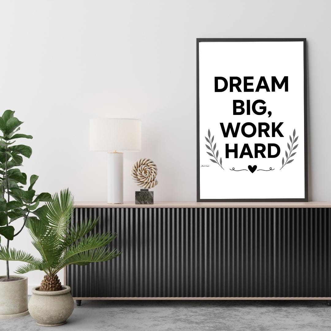 Dream Big Work Hard Wall Art Printable | Minimalist Motivational Quote ...