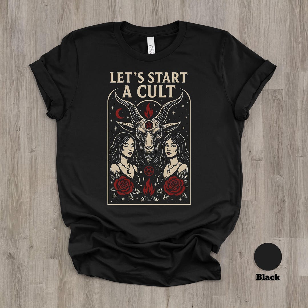 Let's Start a Cult Tee, Baphomet Shirt, Cult Leader Style, Satanic Goat ...