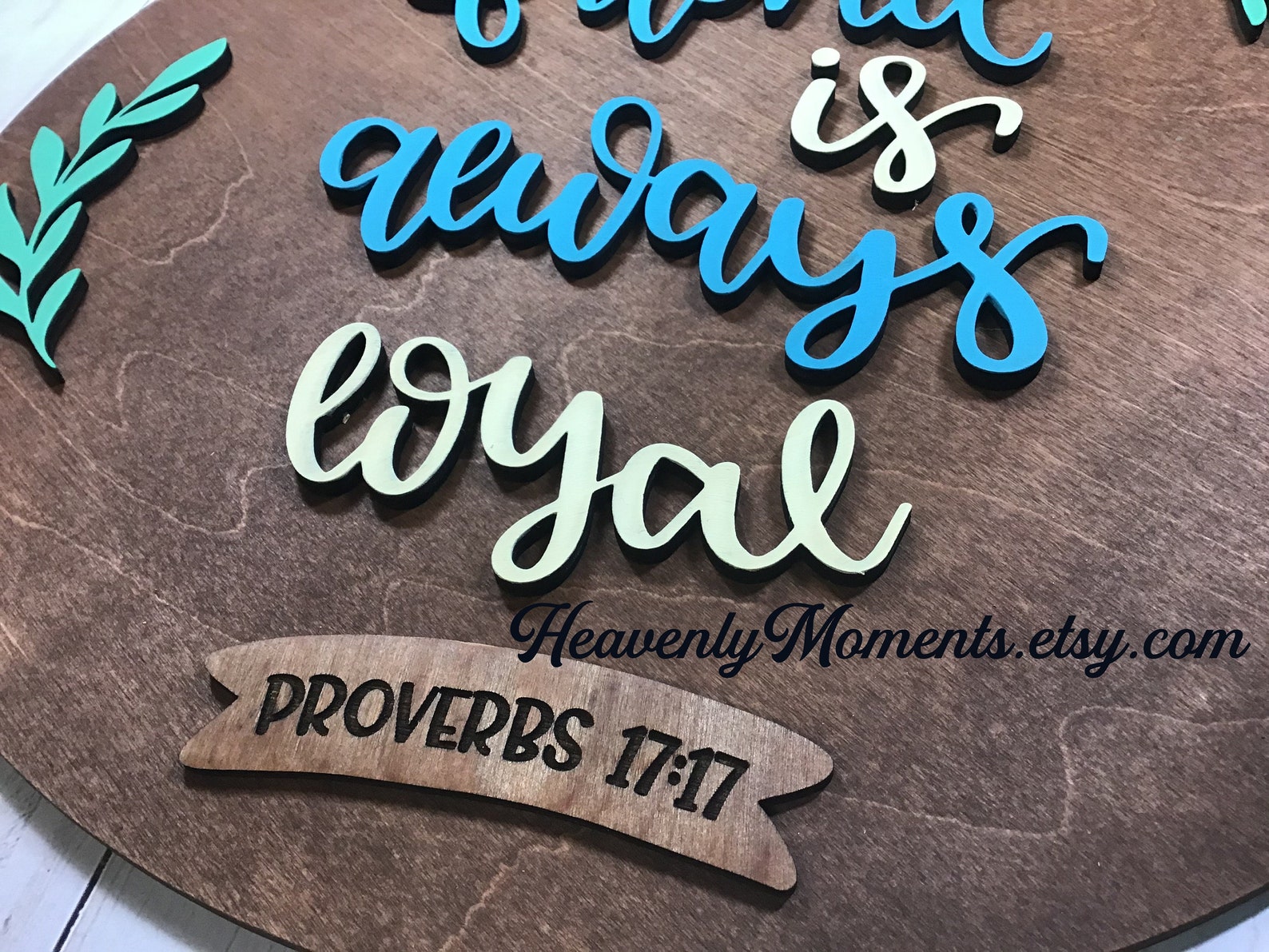 Custom Round Wood Scripture Sign Loyal Friend Proverbs 17 | Etsy