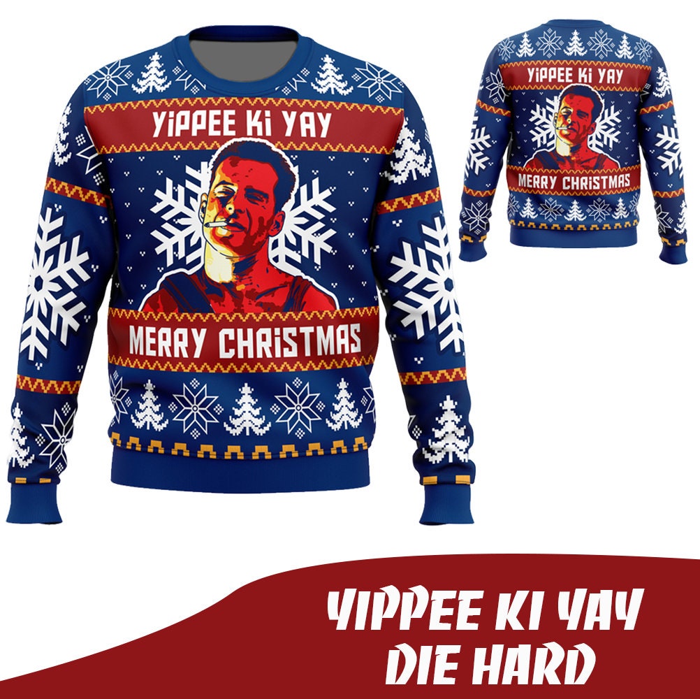 Yippee Ki Yay Die Hard Christmas Ugly Sweater Designed & Sold By ...