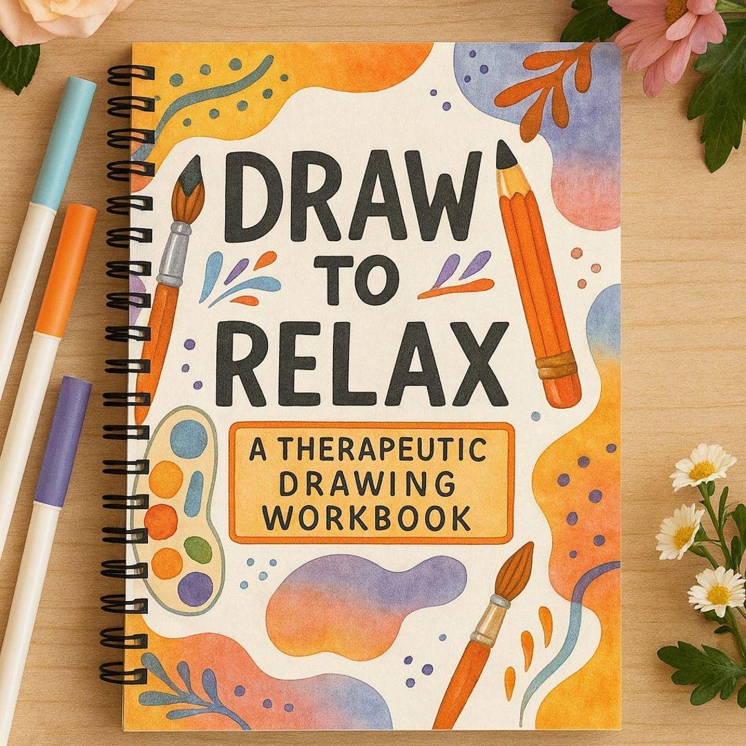 Therapeutic Drawing Workbook: Stress Relief & Emotional Healing (PDF ...
