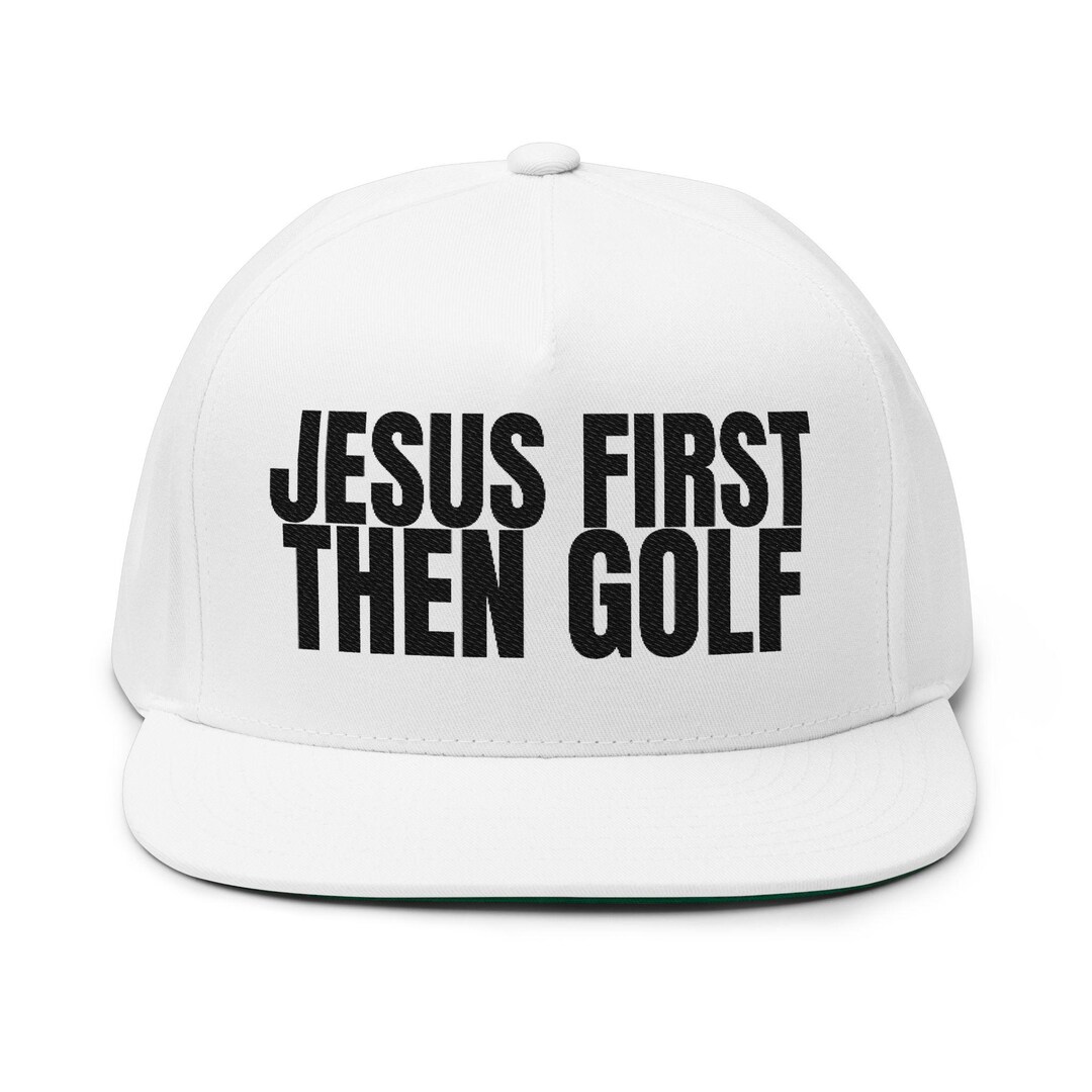 Jesus First Then Golf Flat Bill Cap | Embroidered Christian Golf Hat - Etsy