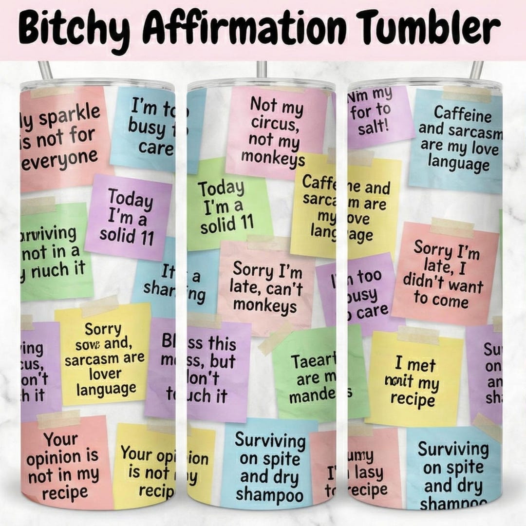 Bitchy Affirmation Tumbler Wrap PNG | 20oz Skinny Sublimation | Funny ...