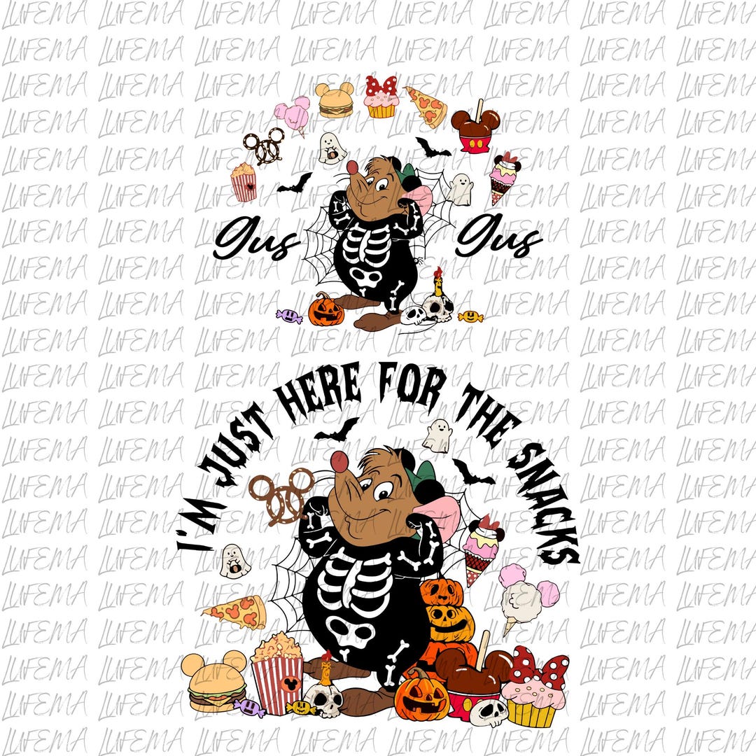 Gus Gus I’M Just Here for the Snacks PNG, Disney Gus Gus Halloween PNG ...