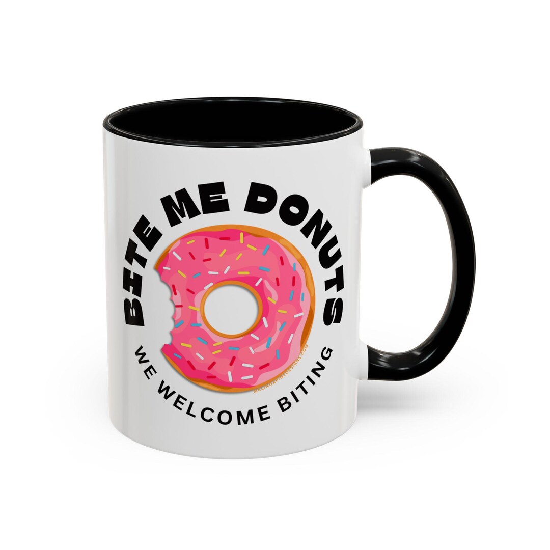 Mug - Bite Me Donuts - Donut Mug - Snarky Humorous Mug - Etsy