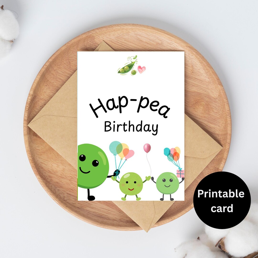 Hap Pea Birthday Card: Funny Printable Card for Kids (PDF, JPG, PNG ...