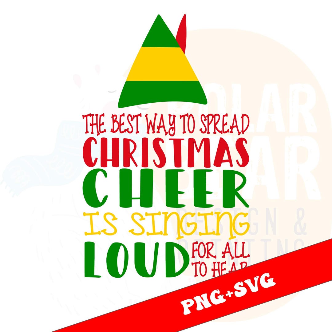 The Best Way to Spread Christmas Cheer is Singing Loud for All to Hear ...
