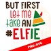 Printable Elf Let's Take an Elfie Props, Christmas Elf Selfie Scene ...