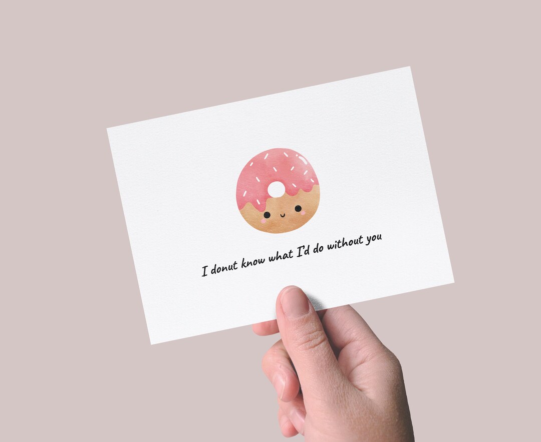I Donut Know What I’d Do Without You, Cute Donut Pun Card, 5x7 ...