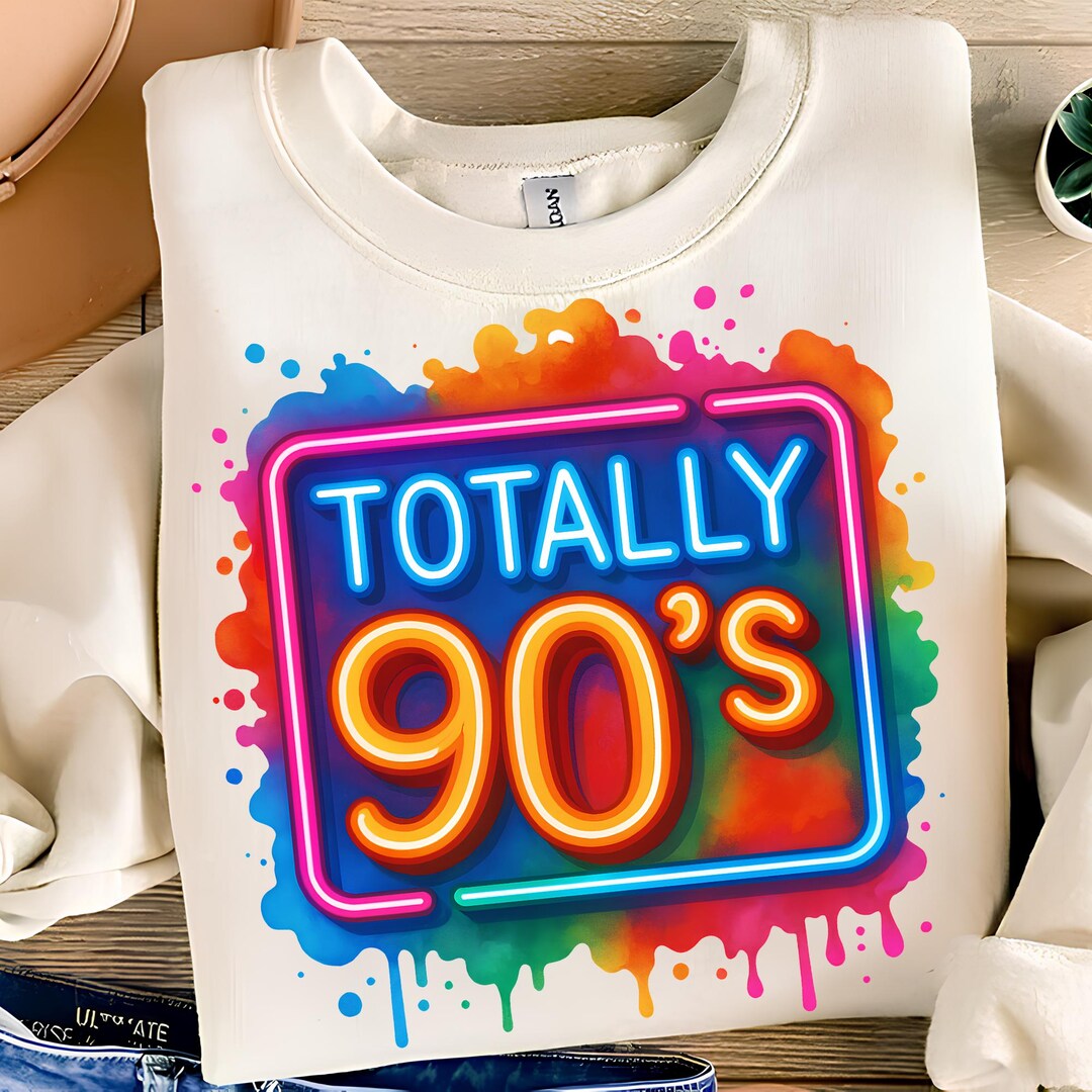 Totally 90's PNG, T-shirt Design, Back to the 90s PNG, 90s Sublimation ...