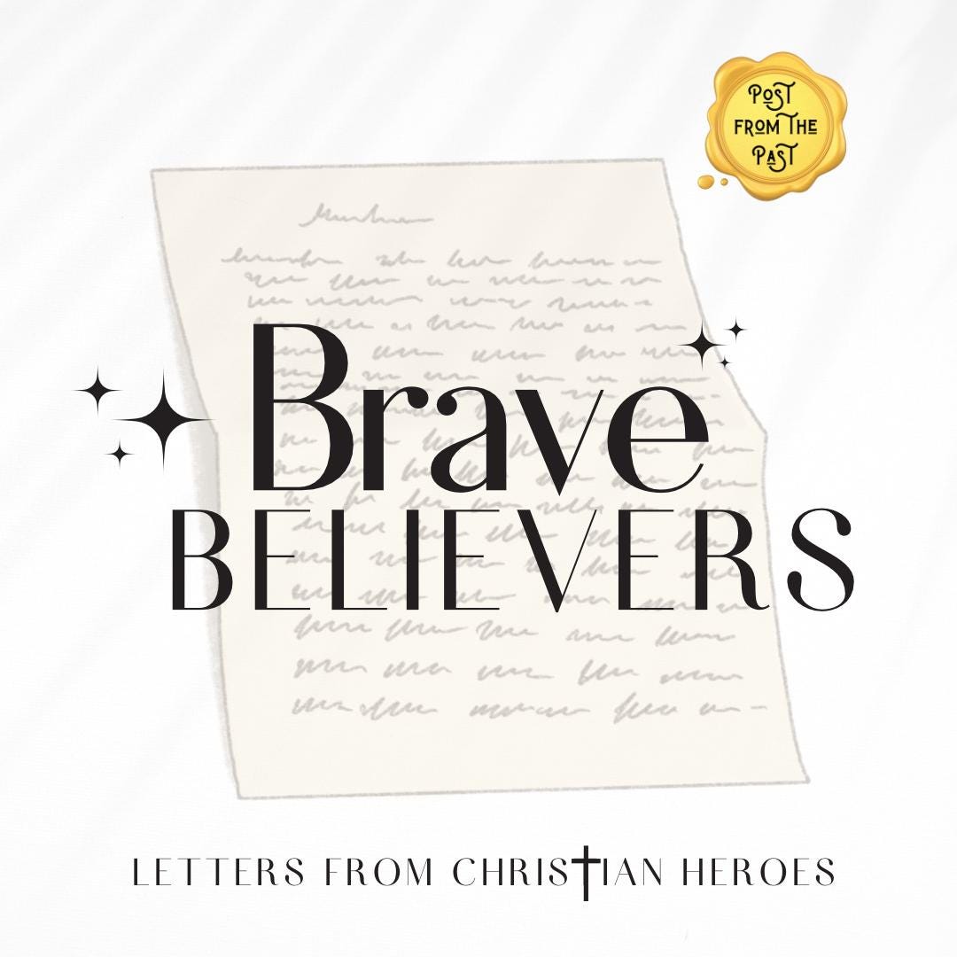 Brave Believers Christian Biography Letters | Faith | Christian Heroes ...
