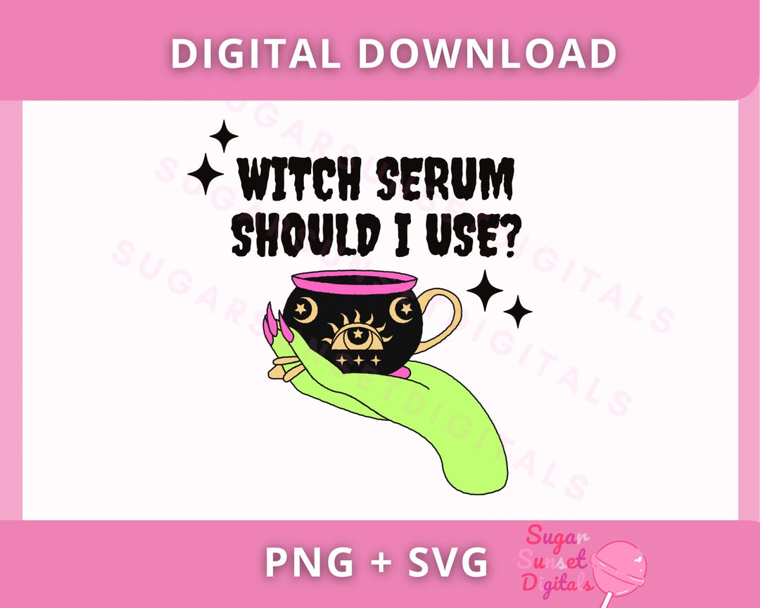 Witch Serum PNG SVG File: Halloween Esthetician Design (digital ...