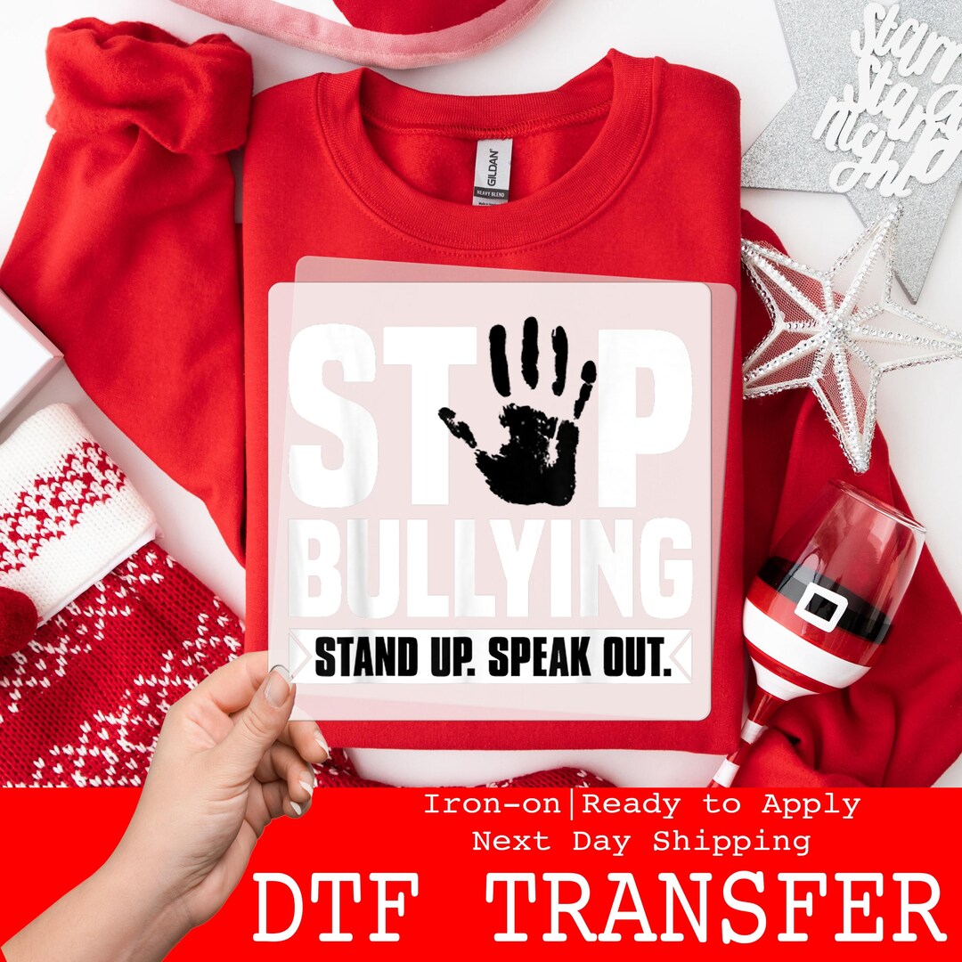 Empowering Stop Bullying Stand up Speak Out Iron-on DTF Transfer for ...