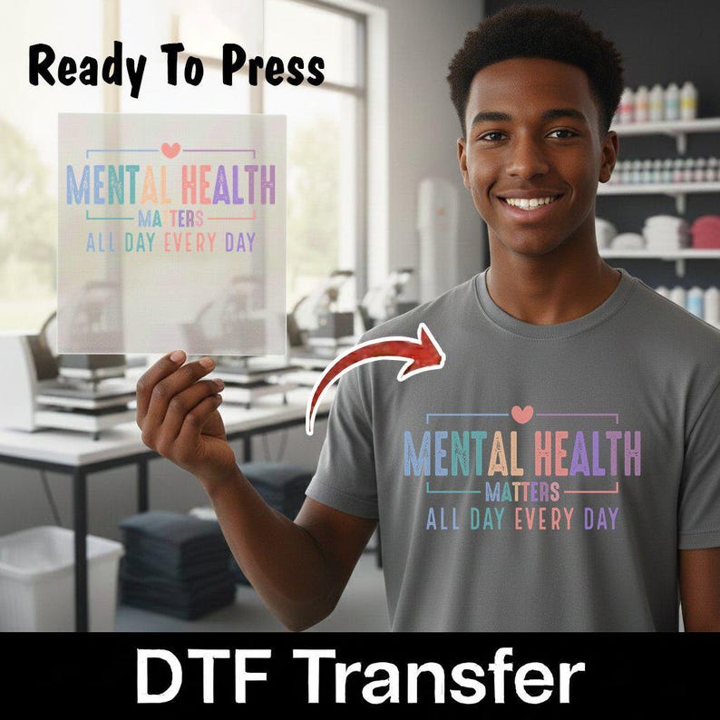 Mental Health Matters DTF Transfer, All Day Every Day Awareness Ready ...