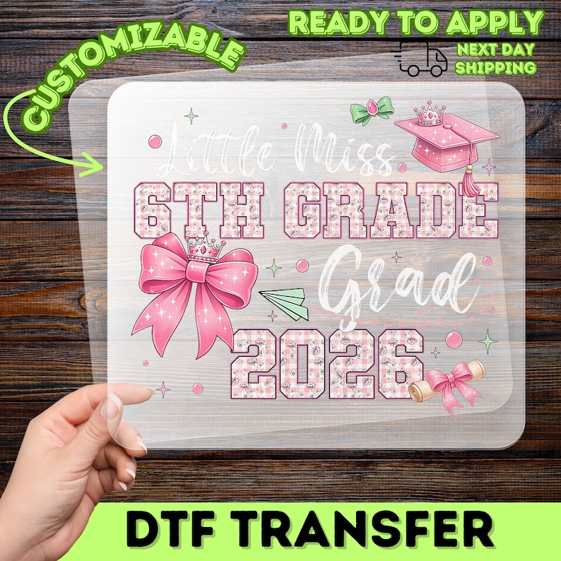 Little Miss 6th Grade Grad 2026 DTF Transfer, Pink Bow Graduation Ready ...