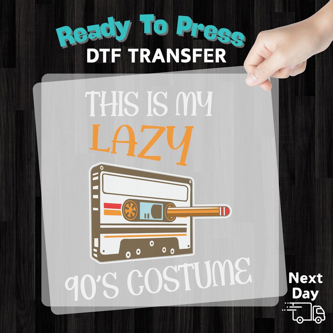 Lazy 90s Costume DTF Transfer, Funny Ready to Press Iron On, Retro ...