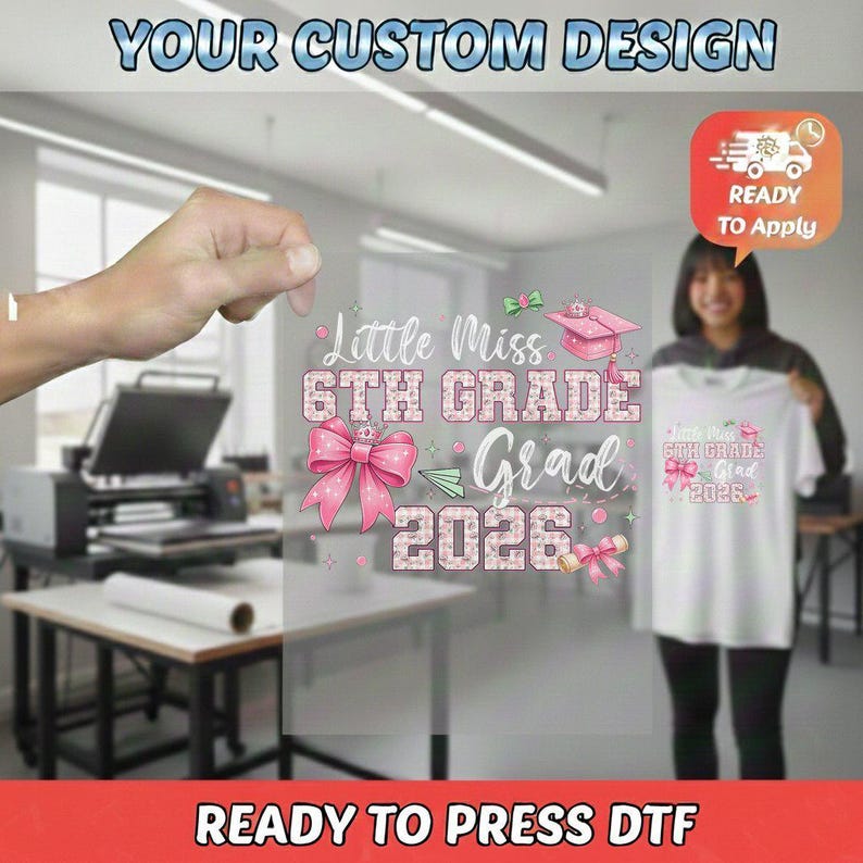 Little Miss 6th Grade Grad 2026 DTF Transfer, Pink Bow Graduation Ready ...