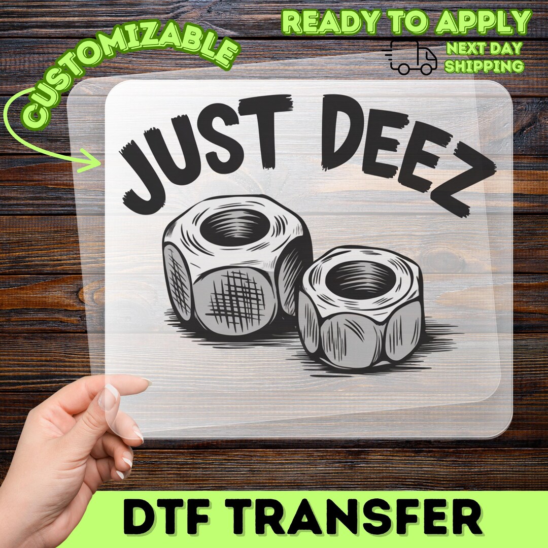 JUST DEEZ Funny Meme Iron-on Decal, Playful Humor DTF Transfer for ...