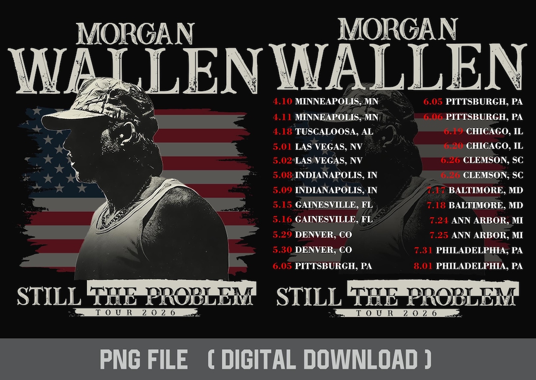 Morgan Wallen Still the Problem Tour 2026 PNG File (digital Download ...