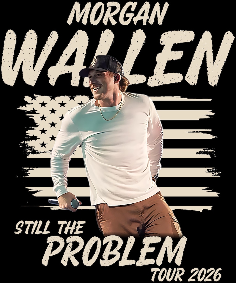 Morgan Wallen Still the Problem Tour 2026, PNG ( 2 Digital Download) - Etsy