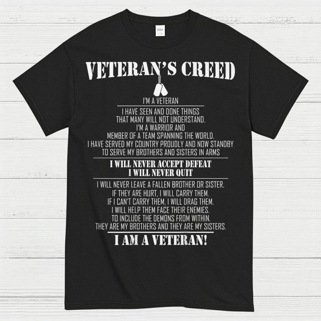 Veteran’s Creed I Am A Veteran T-shirt - Etsy