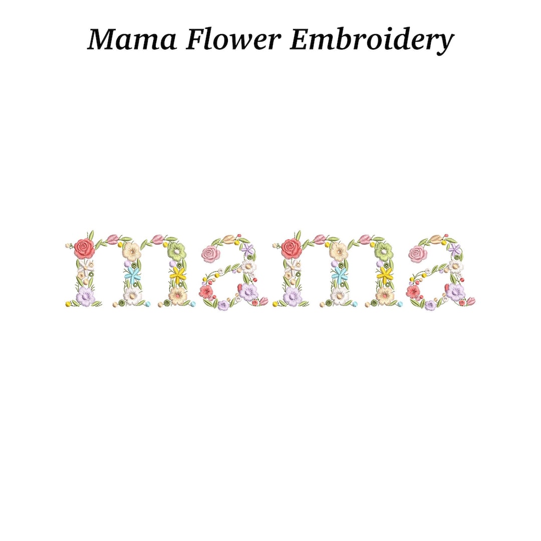 Mama Flower Embroidery Design | Floral Word Art (EMB Included) - Etsy