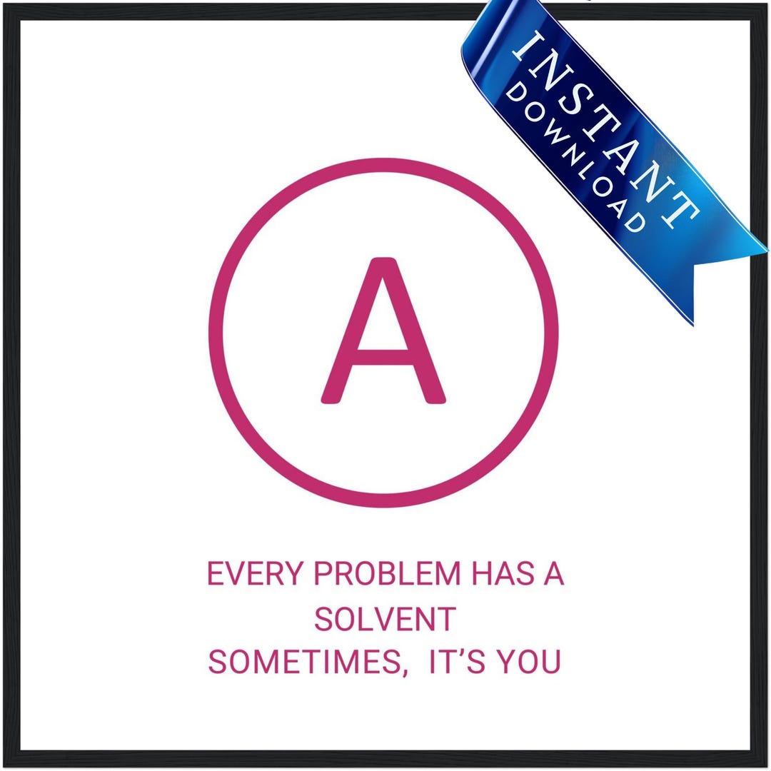 A Solvent for Every Problem – Sometimes It’s You | Instant Download ...
