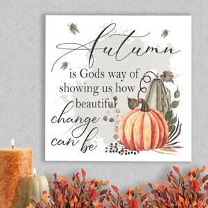 Christian Home Fall Decor "autumn is Gods Way of Showing Us How ...