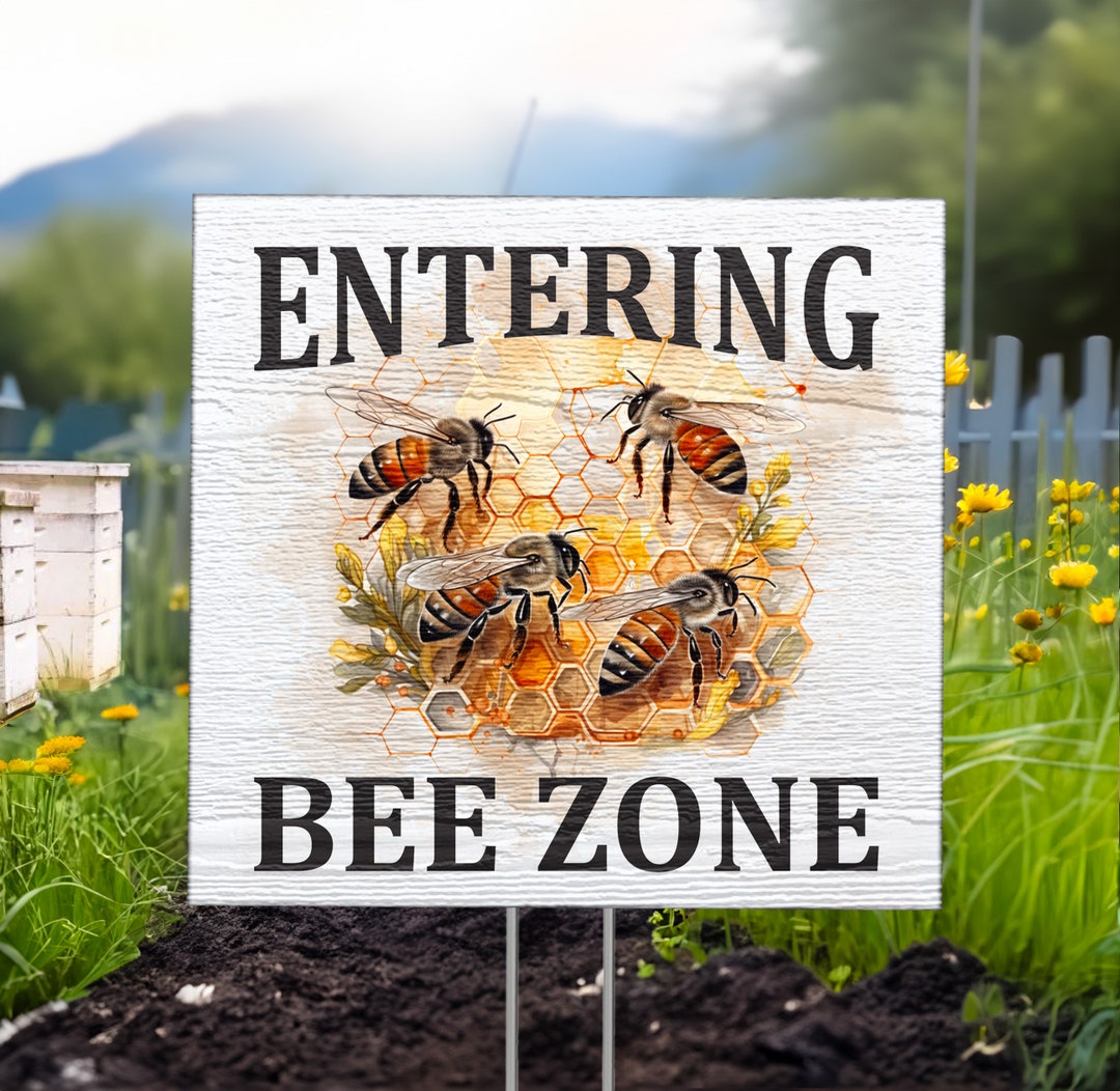 Honey Bee Signs Garden Art entering BEE Zone, Apiary Honey Bee Garden ...