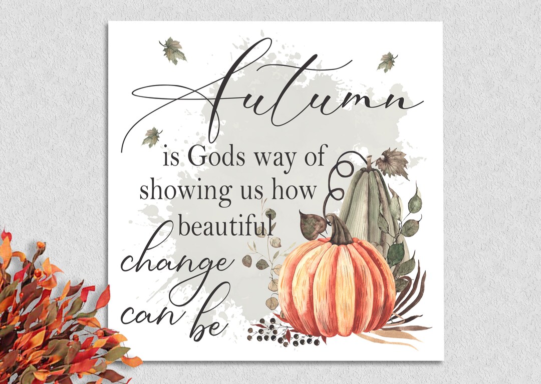 Christian Home Fall Decor "autumn is Gods Way of Showing Us How ...