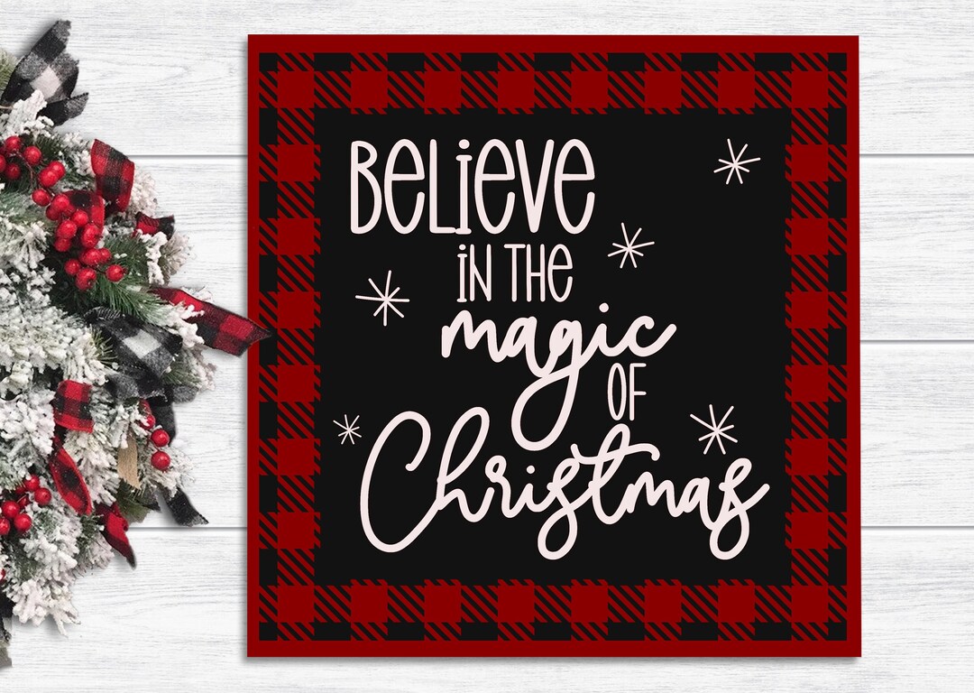 Christmas Farmhouse Plaid Sign believe in the Magic of Christmas ...