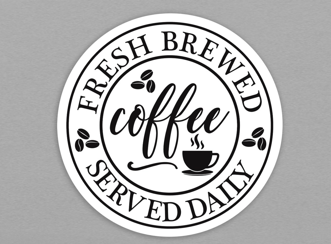 Coffee Sign Round Coffee Bar Sign Fresh Brewed Coffee - Etsy