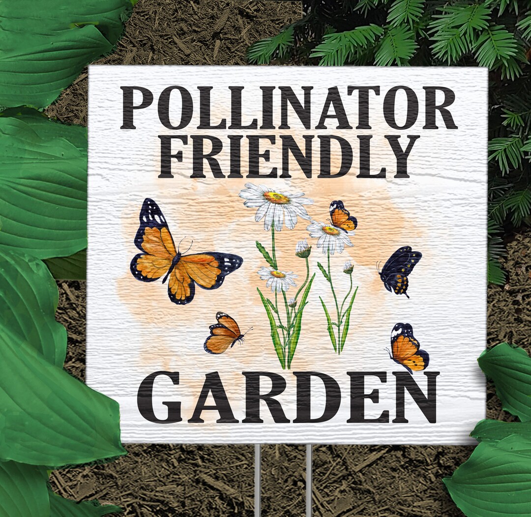 Pollinator Friendly Garden Yard Sign Nature Garden Decor Monarch ...
