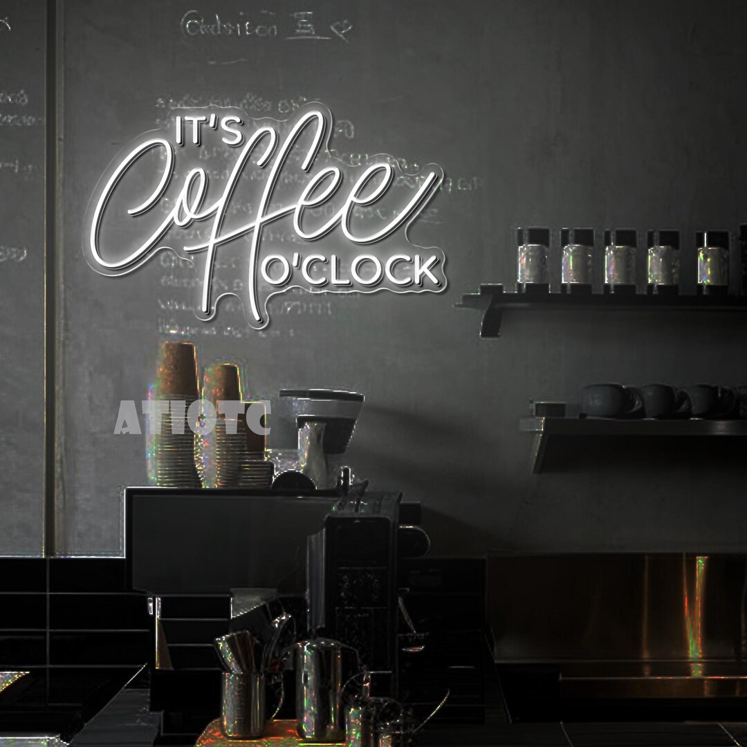 Coffee O'clock LED Neon Sign: Coffee Bar Decor, Cafe Wall Art - Etsy