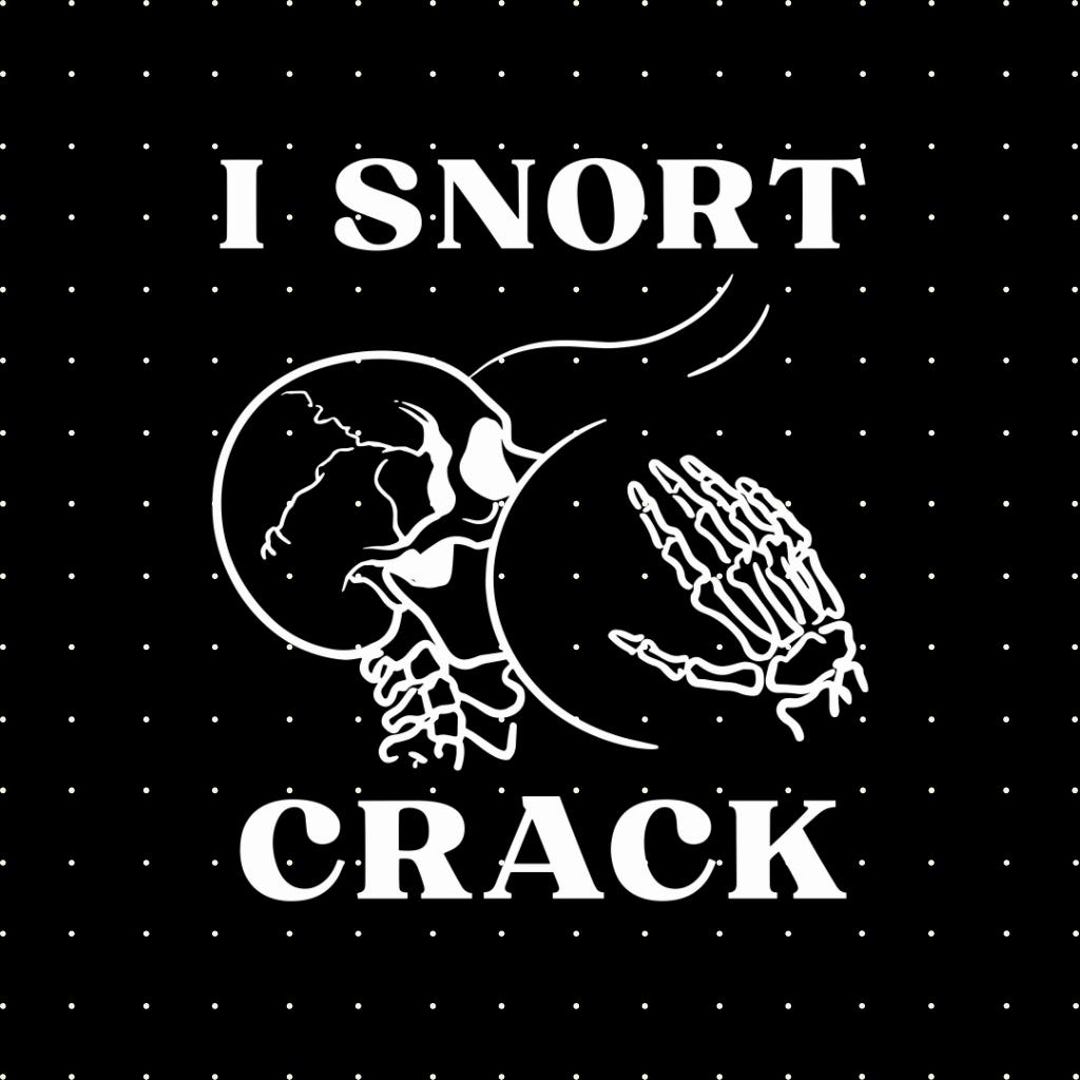 I Snort Crack PNG Funny Skeleton Meme Digital Download Halloween ...
