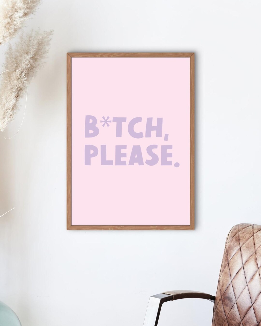 B*tch Please – Funny Typographic Slogan Art Print Digital Download – A3 ...