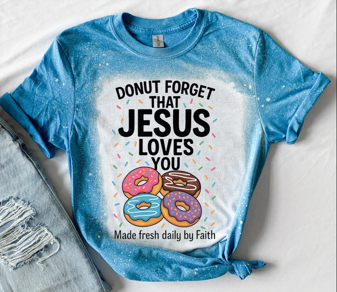 Donut Forget Jesus Loves You Made Fresh Daily by Faith PNG - Etsy UK