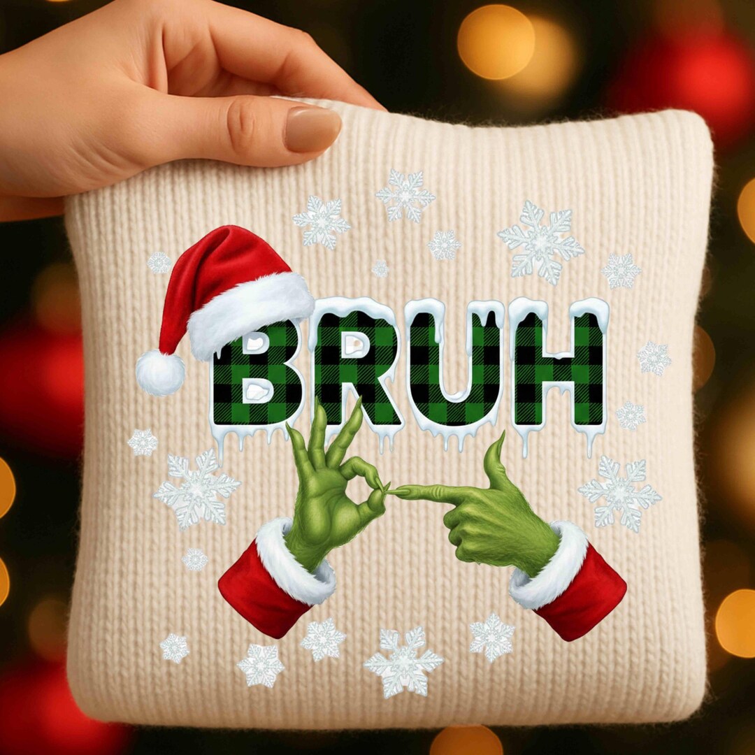 BRUH Grinch Hands Christmas PNG | Funny Snowy Plaid Christmas Design ...